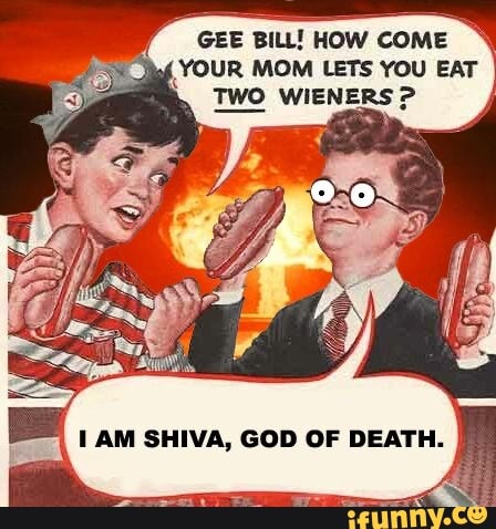 GEE BILL! HOW COME YOUR MOM LETS YOU EAT I F~) TWO WIENERS - iFunny Brazil