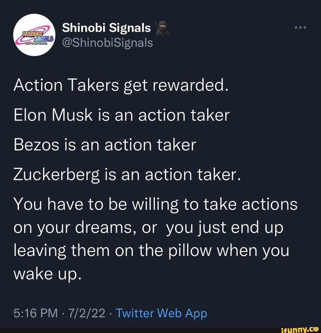 Shinobi Signals aShinobiSignals Action Takers get rewarded. Elon Musk ...
