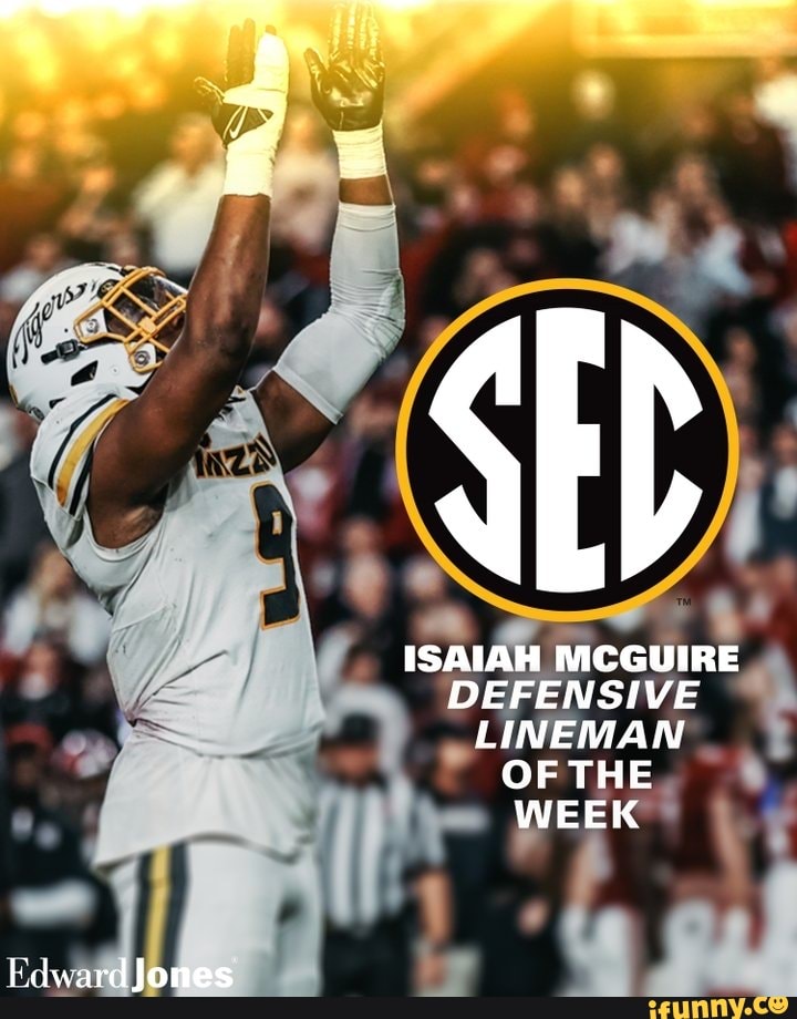 Th ISAIAH MCGUIRE DEFENSIVE LINEMAN OF THE WEEK Edward Jones - iFunny
