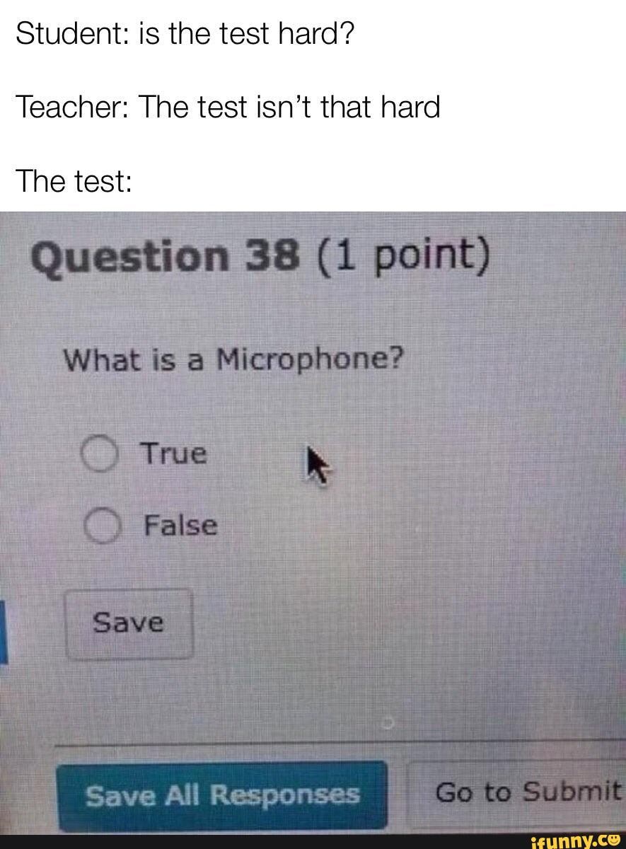Student: is the test hard? Teacher: The test isn't that hard The test ...