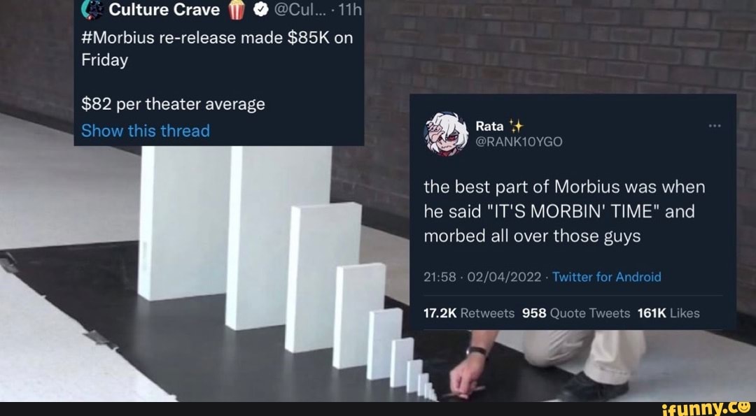 Culture Crave @ @Cul... #Morbius re-release made on Friday $82 per ...