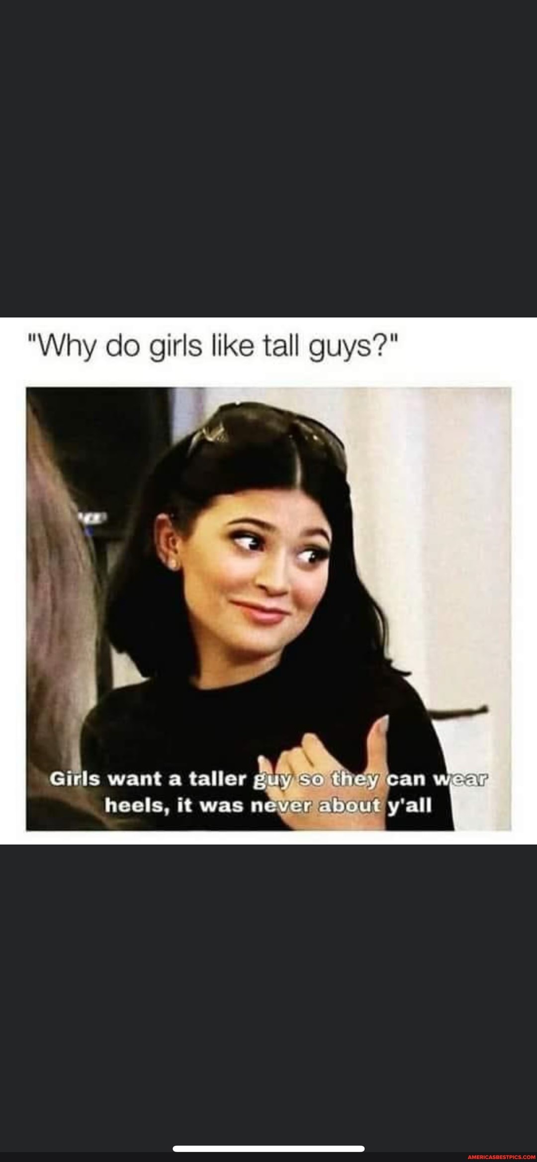 "Why do girls like tall guys?" want a taller they ican Wear heels, it ...