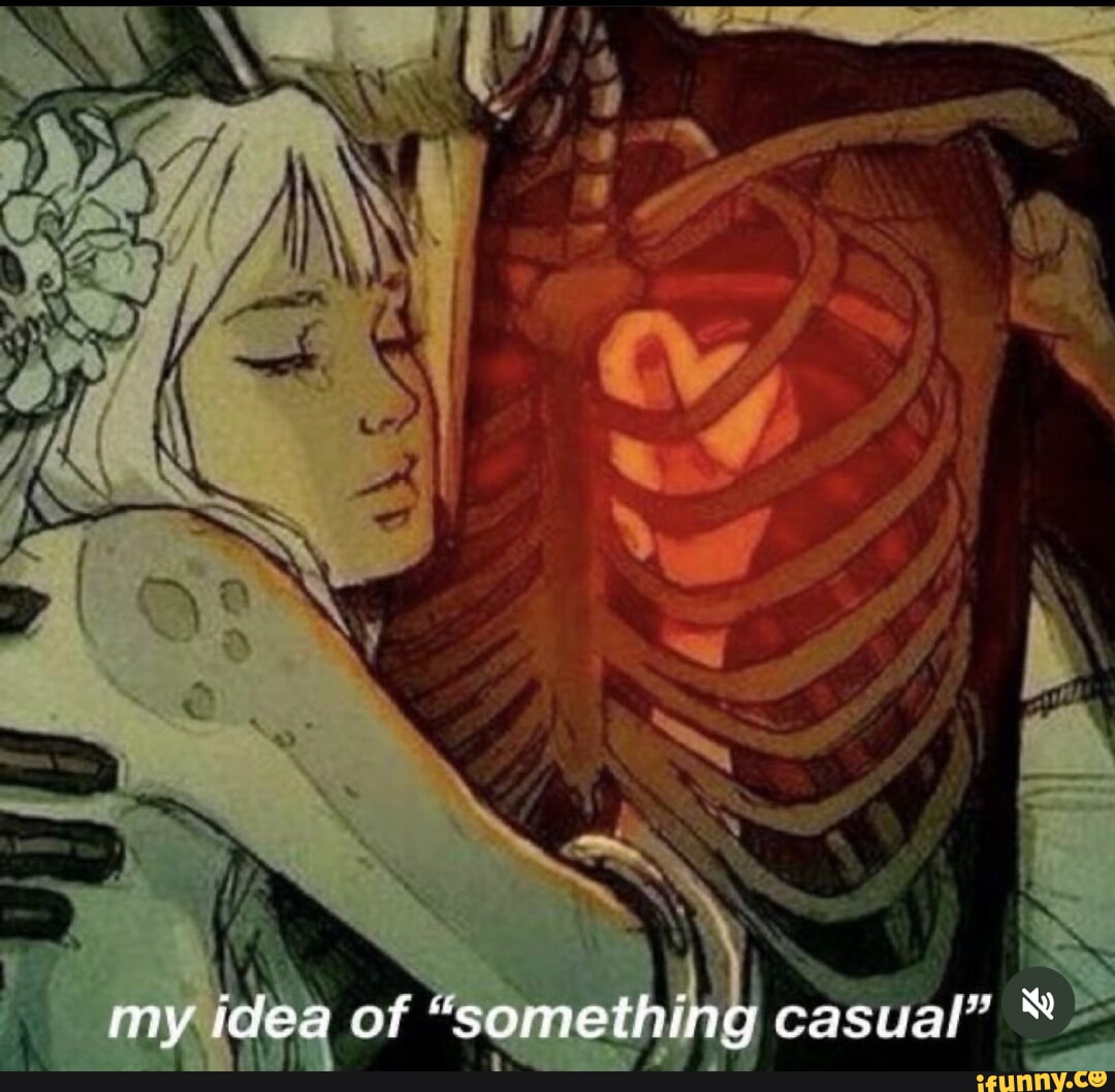 My idea of "something casual" - iFunny