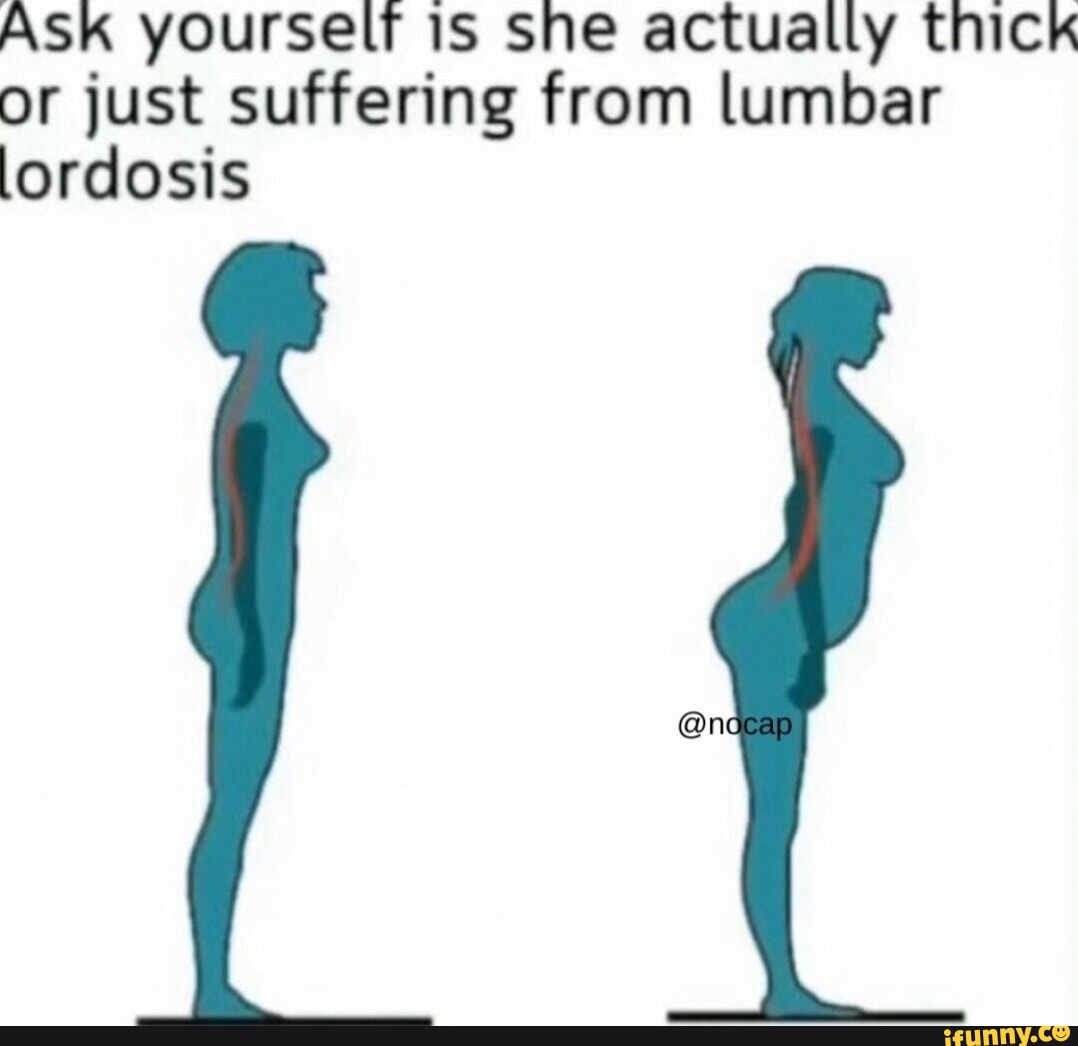 Lordosis memes. Best Collection of funny Lordosis pictures on iFunny