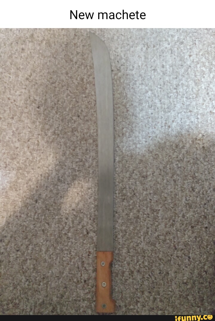 Machete memes. Best Collection of funny Machete pictures on iFunny