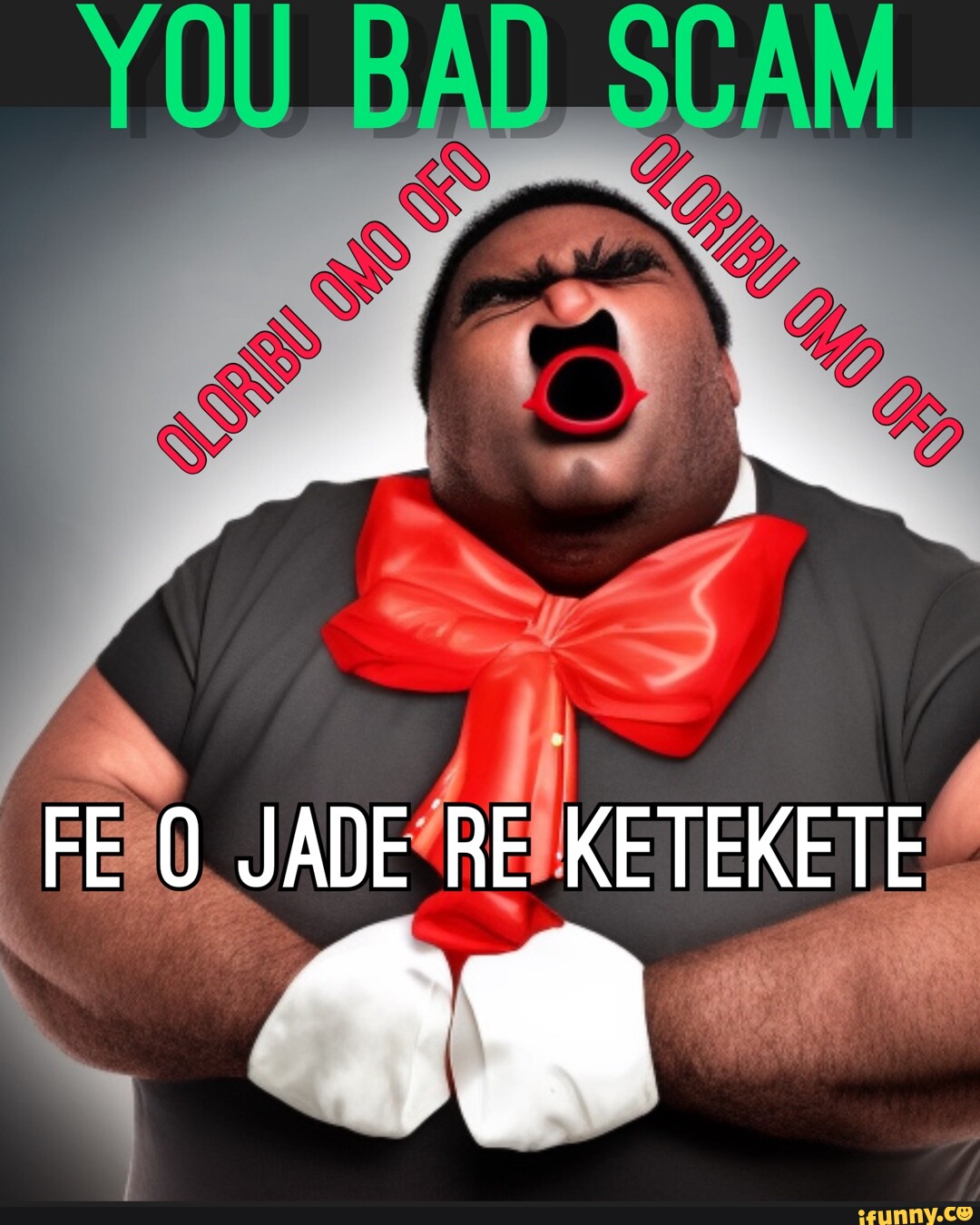 FE O JADE RE KETEKETE - iFunny