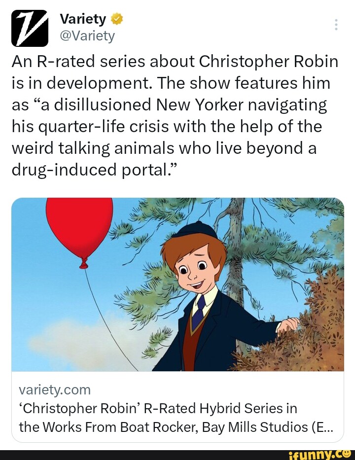 Variety @Variety An R-rated series about Christopher Robin is in ...
