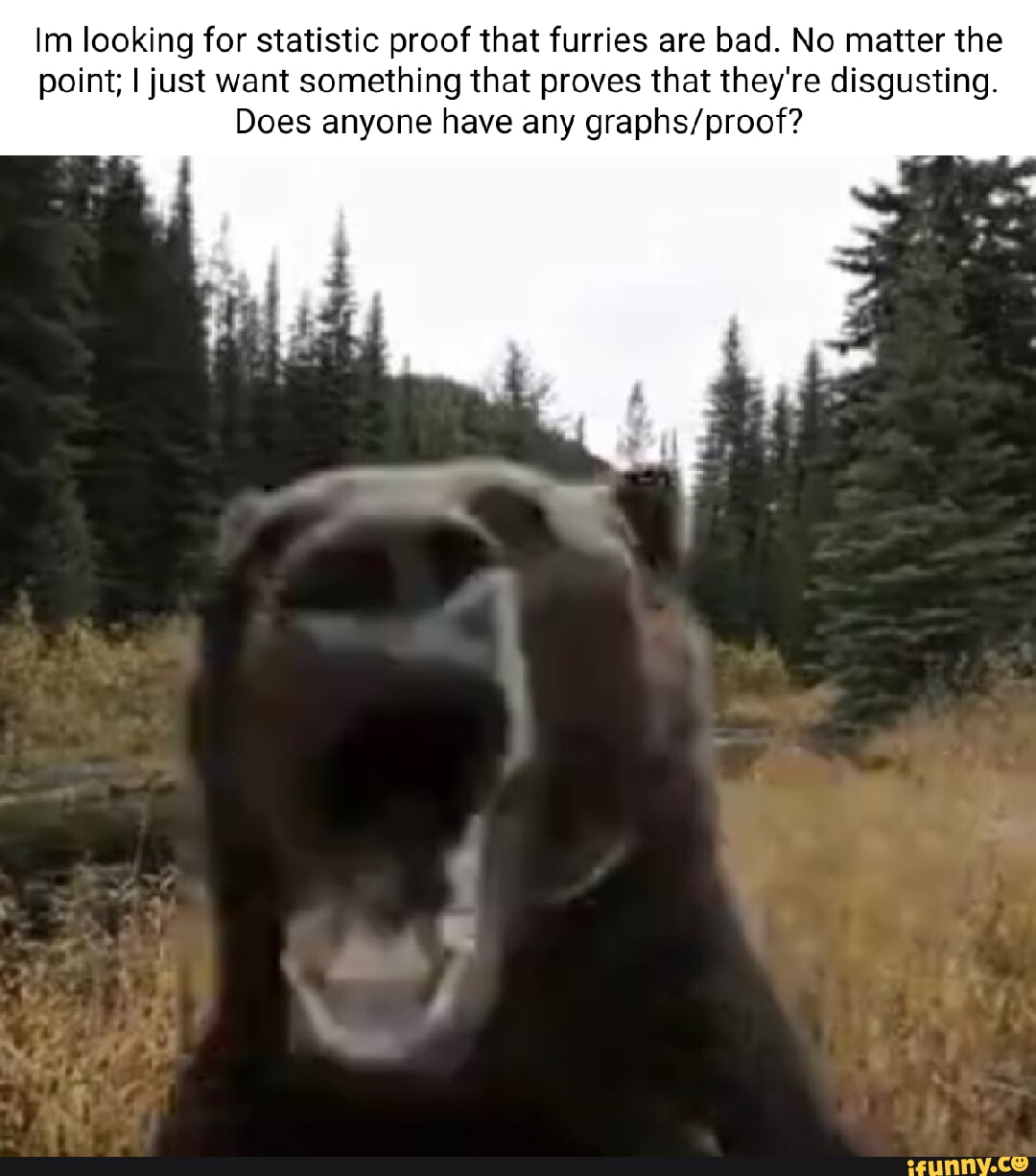 Im looking for statistic proof that furries are bad. No matter the ...