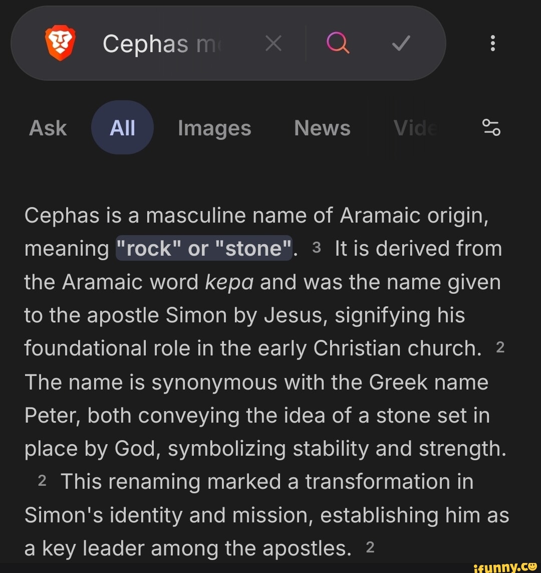 Ask All Images News Cephas is a masculine name of Aramaic origin, meaning "rock" or "stone". 3 ...