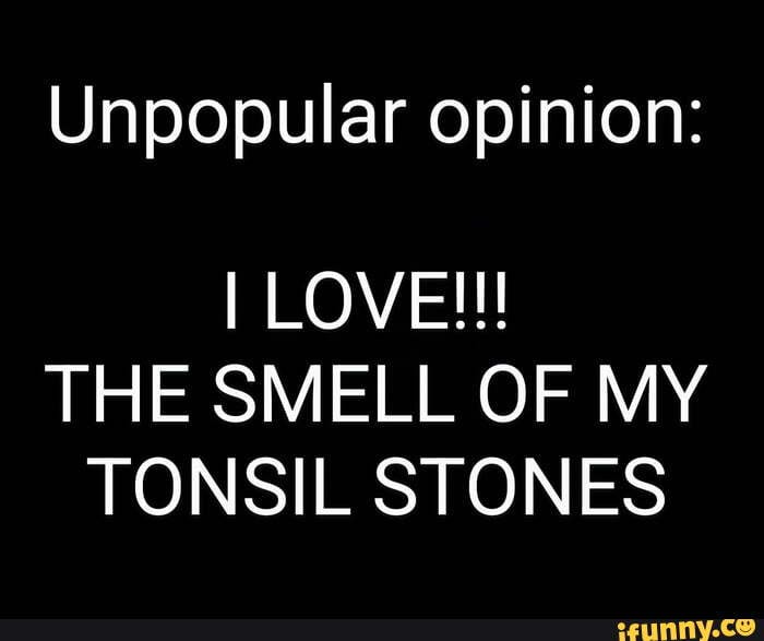 Tonsil_stone memes. Best Collection of funny Tonsil_stone pictures on ...