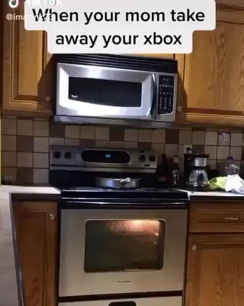 When your mom take away your xbox - )