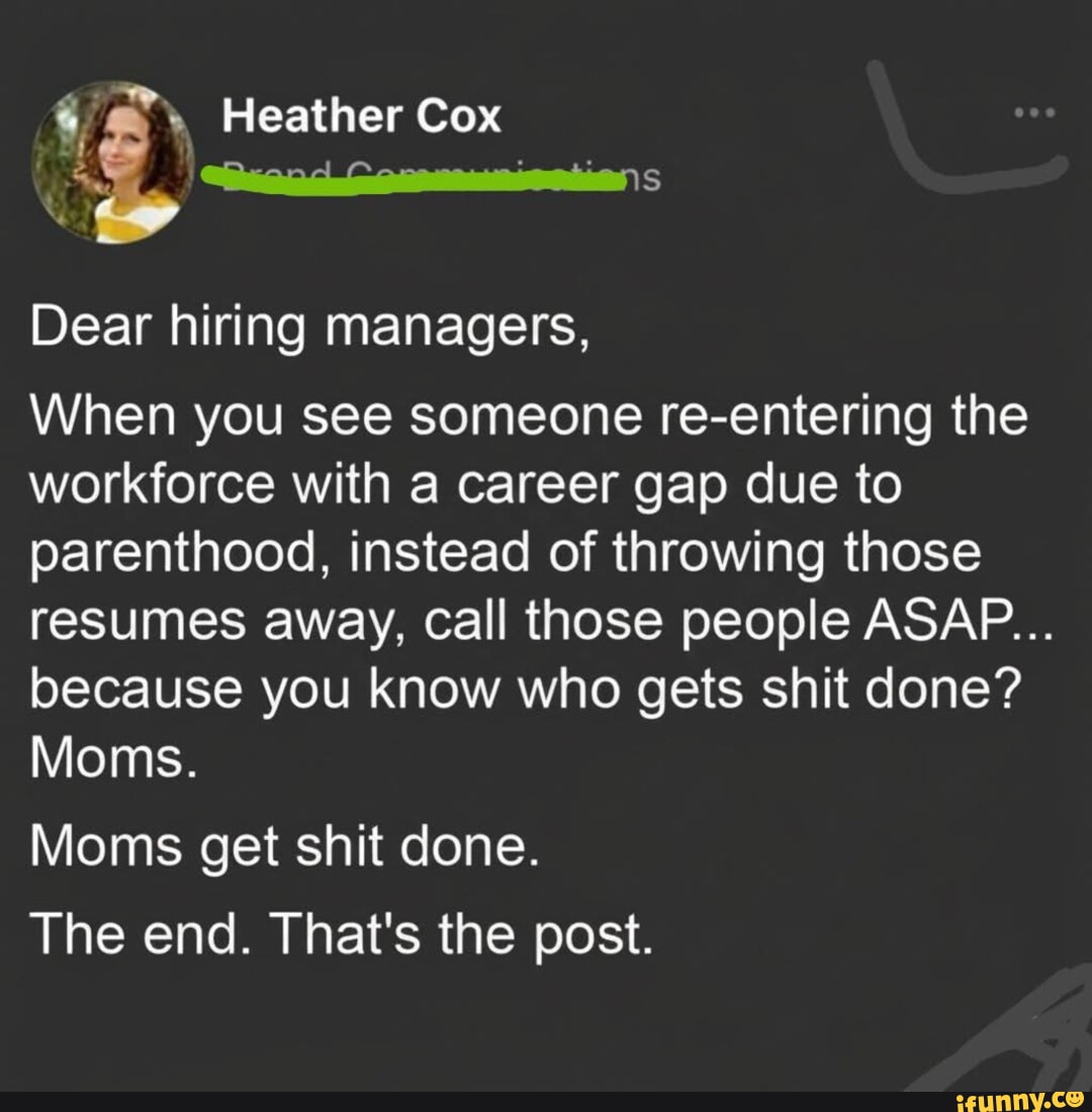 Heather Cox Dear hiring managers, When you see someone re-entering the ...