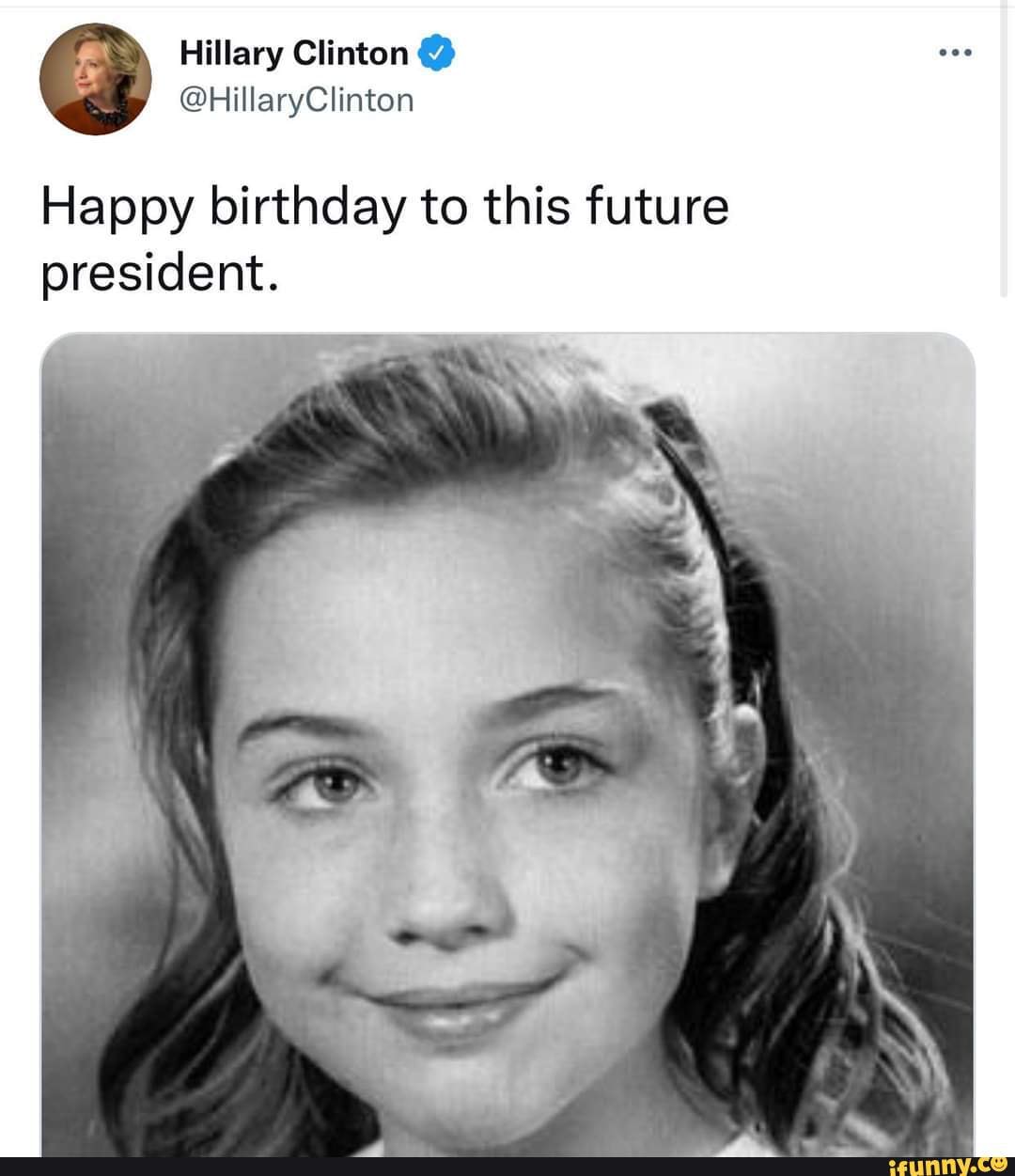 Hillary Clinton @HillaryClinton Happy birthday to this future president ...