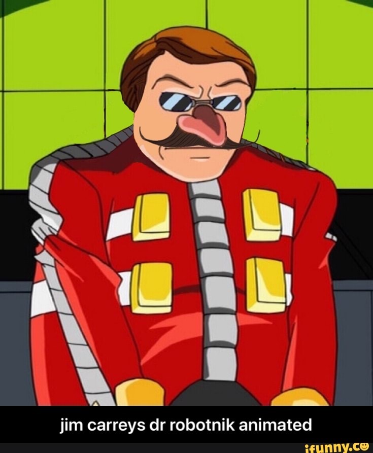 Jim carreys dr robotnik animated - iFunny