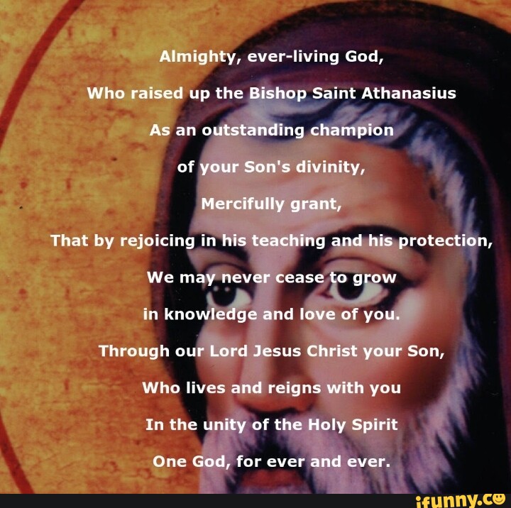 Almighty, ever-living God, Who raised up the Bishop Saint Athanasius As ...