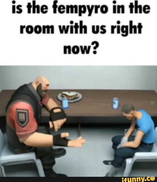 Fempyro memes. Best Collection of funny Fempyro pictures on iFunny