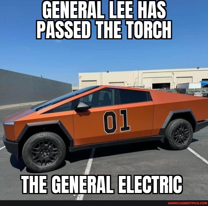 GENERAL LEE HAS PASSED THE TORCH THE GENERAL ELECTRIC - America’s best ...