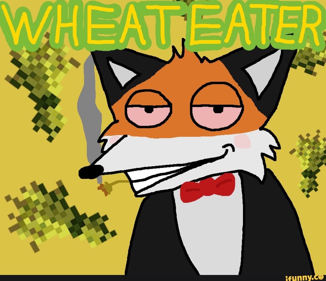 Wheat memes. Best Collection of funny Wheat pictures on iFunny