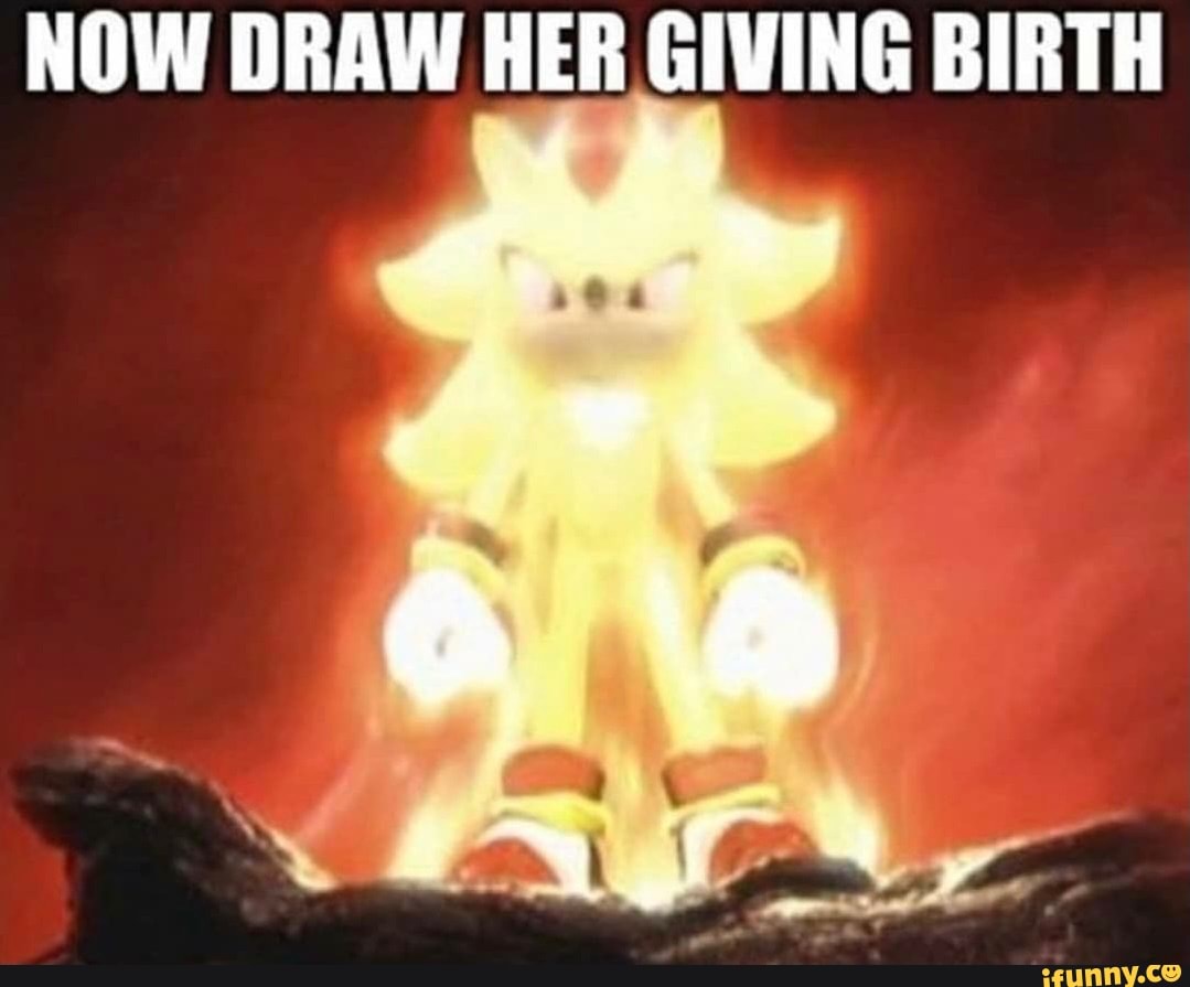 NOW DRAW HER GIVING BIRTH - iFunny
