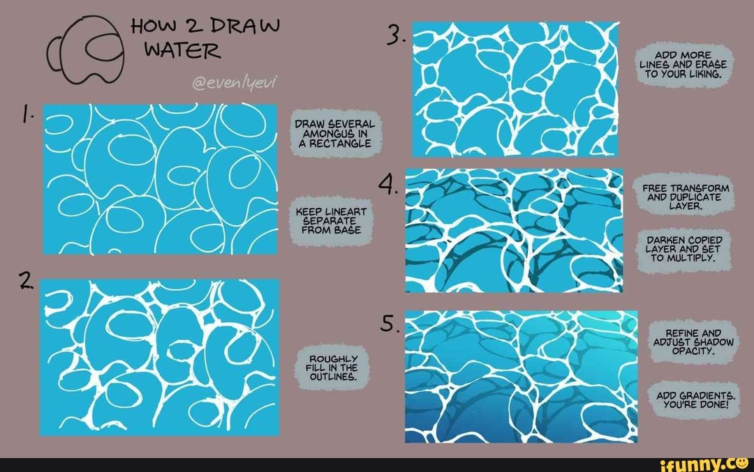 ADD MORE LINES AND ERASE TO YOUR LIKING. DRAW WATER DRAW SEVERAL ...
