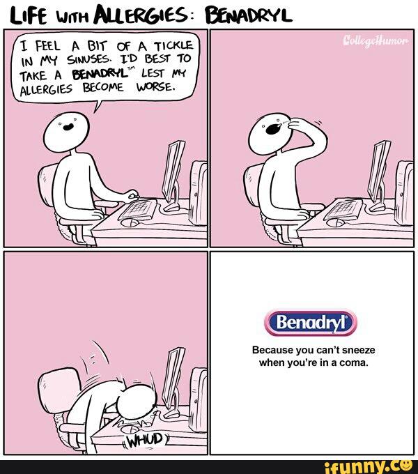 LIFE urm Memes: WML a coma. Because you can't sneeze when you're in - )