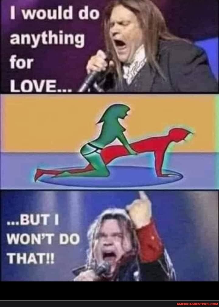 ( would do L anything for LOVE... AS WONT DO THATR - America’s best ...