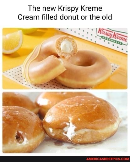 The new Krispy Kreme Cream filled donut or the old - America’s best ...