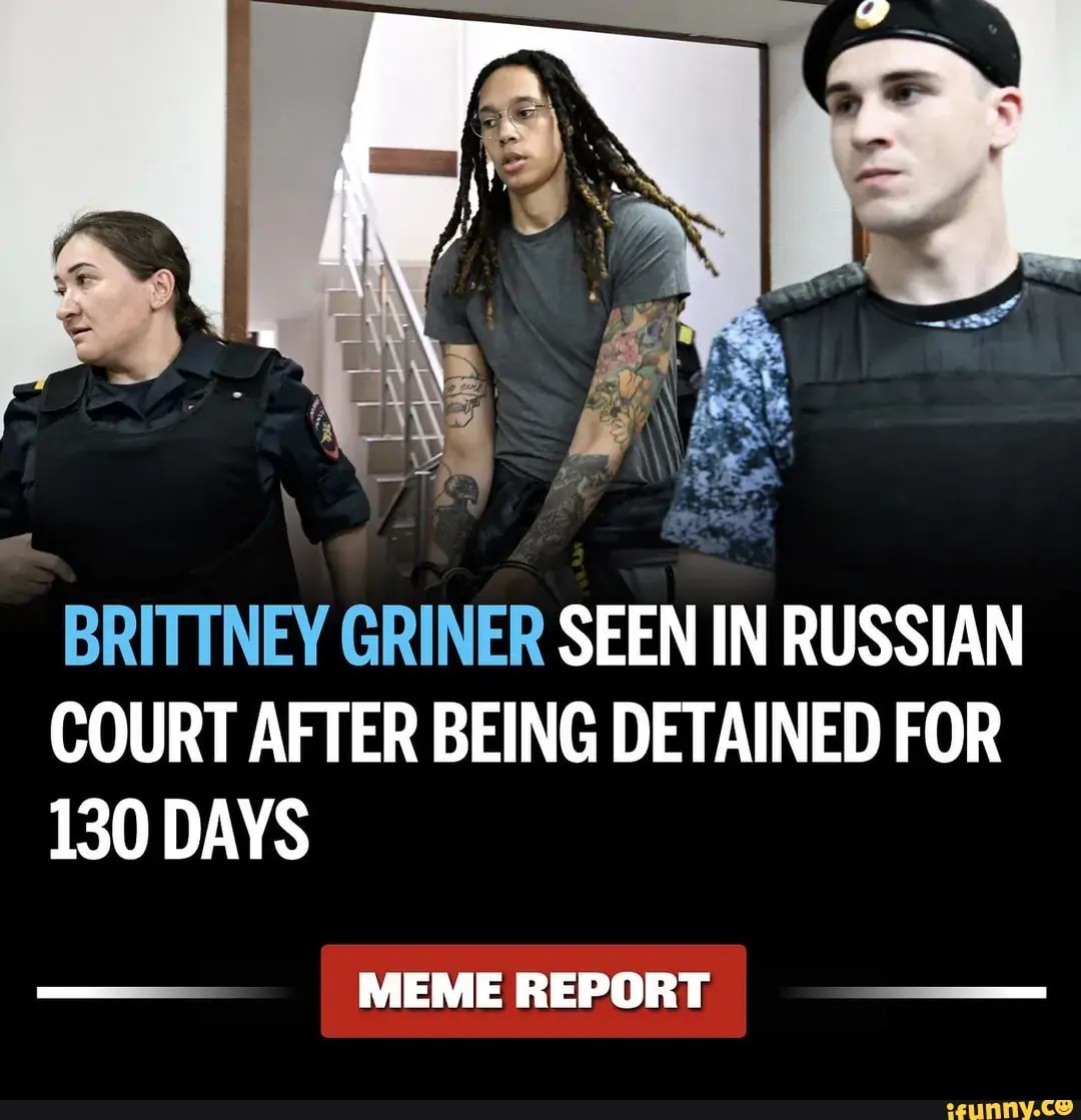 BRITTNEY GRINER SEEN IN RUSSIAN COURT AFTER BEING DETAINED FOR 130 DAYS ...