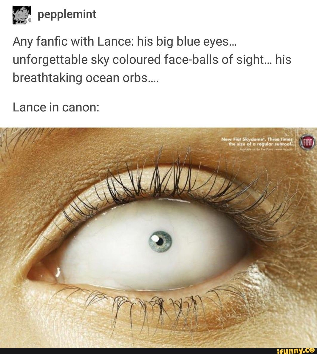 Any fanﬁc with Lance: his big blue eyes... unforgettable sky coloured ...