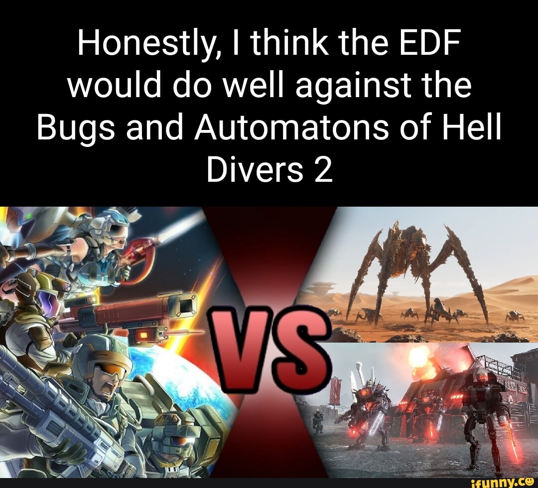 Edf memes. Best Collection of funny Edf pictures on iFunny