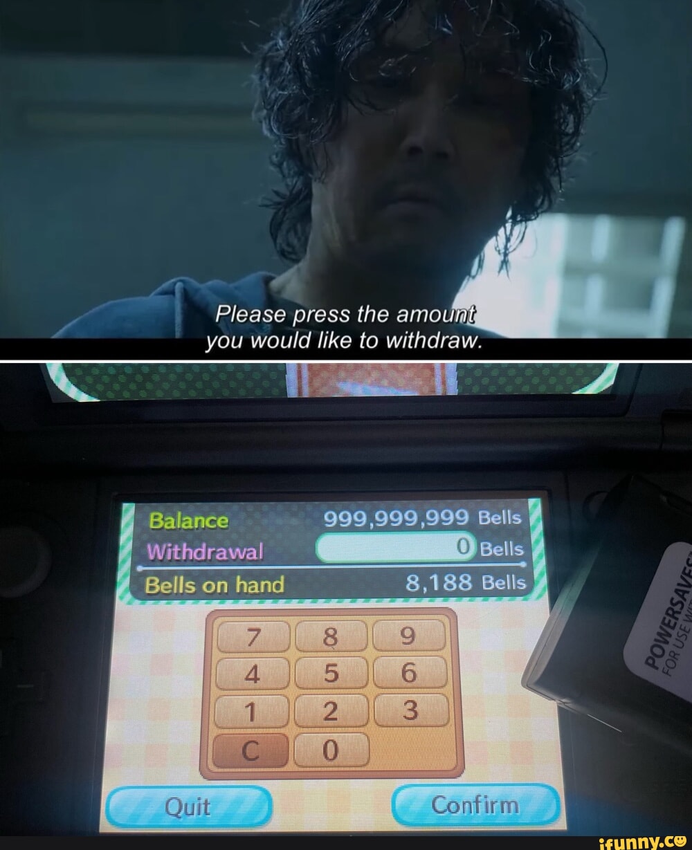 Please press the amo you would like to withdraw. Balance 999 999 Bells ...