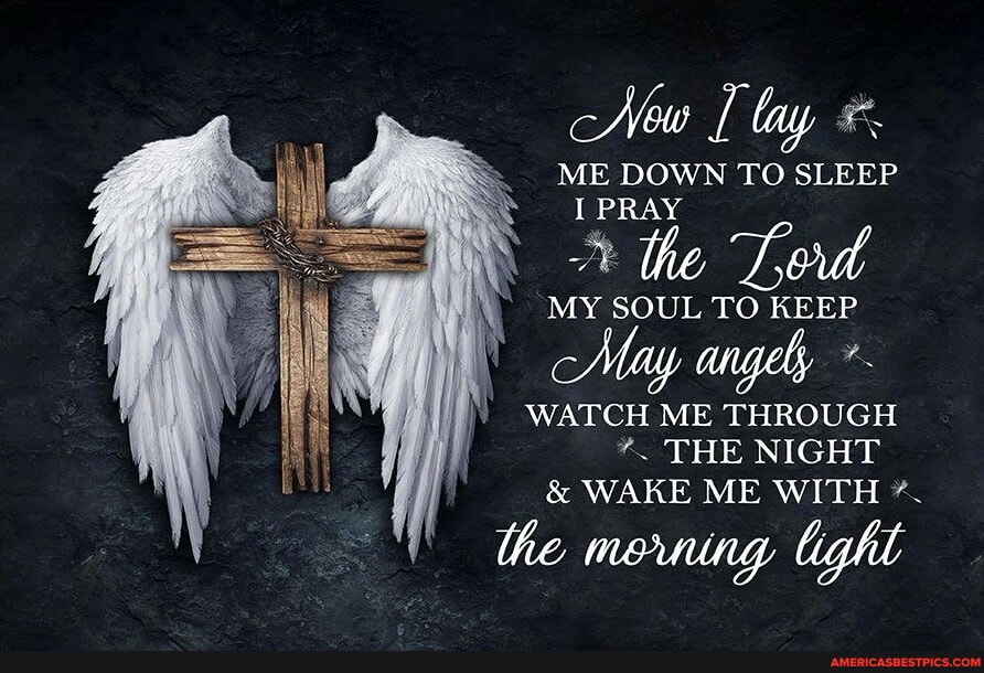 New lay ME DOWN TO SLEEP I PRAY the Loud MY SOUL TO KEEP May angel ...