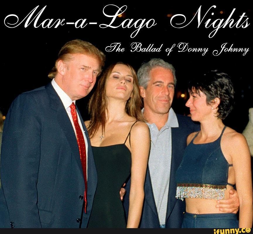 Mar-a-Lago Nights he Ballad of Donny -fohnny - iFunny