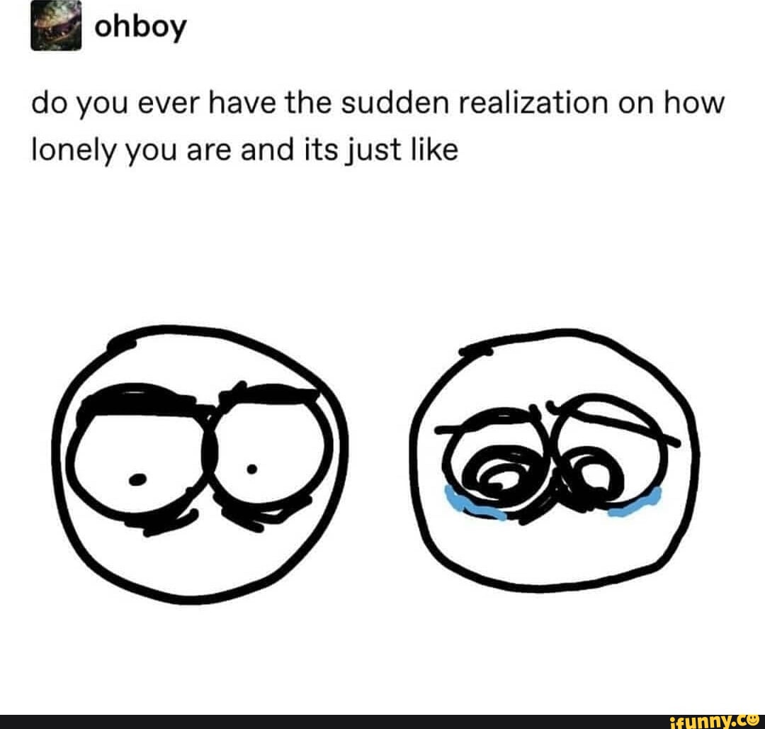 Realization memes. Best Collection of funny Realization pictures on iFunny