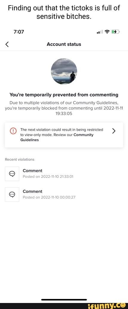 Finding out that the tictoks is full of sensitive bitches.