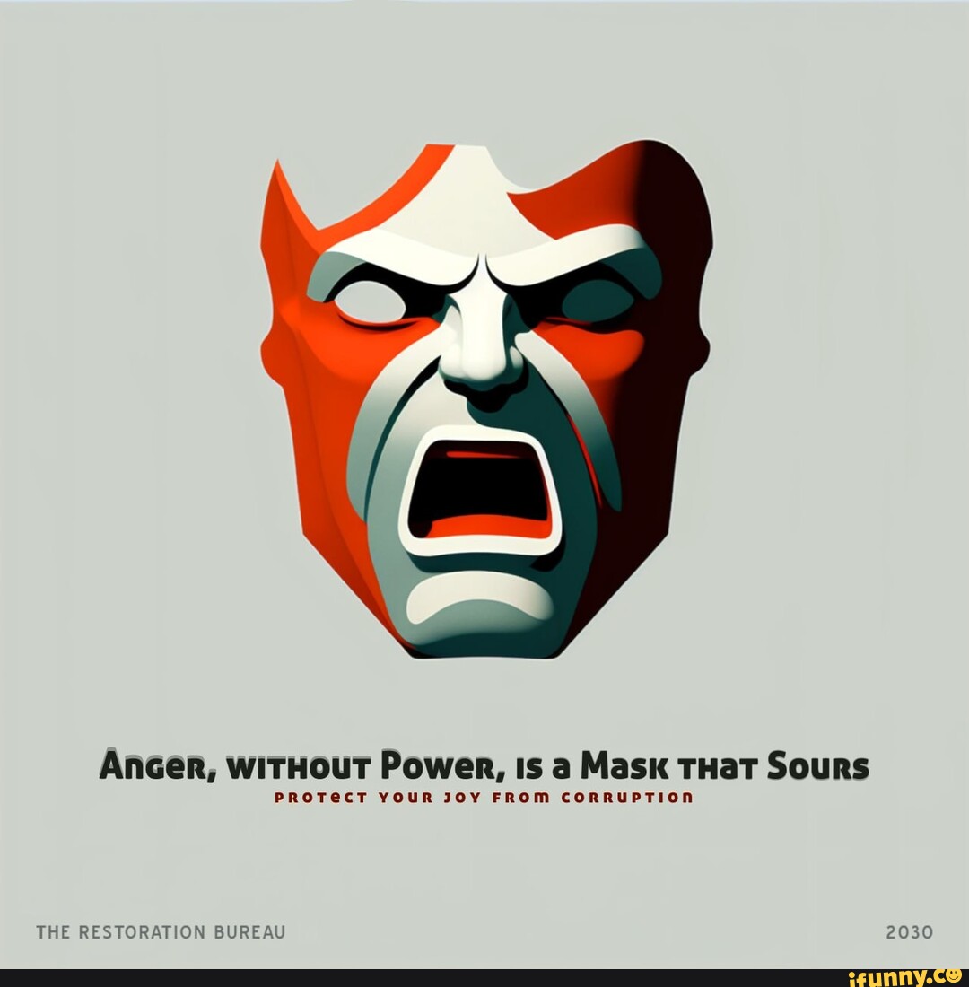 Ancer, witHouT Power, Is a Mask THaT Sours PROTECT YOUR JOY FROM ...