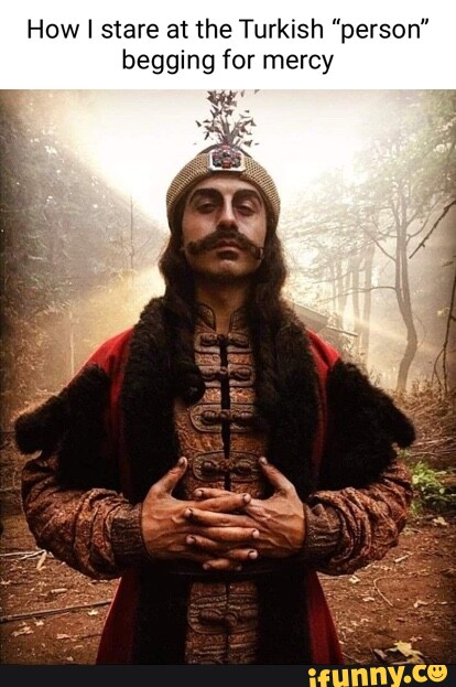 How I I stare at the Turkish "person" begging for mercy - iFunny