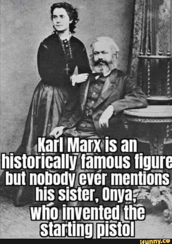 Karl Marx is an historically famous figure but nobody ever mentions his ...