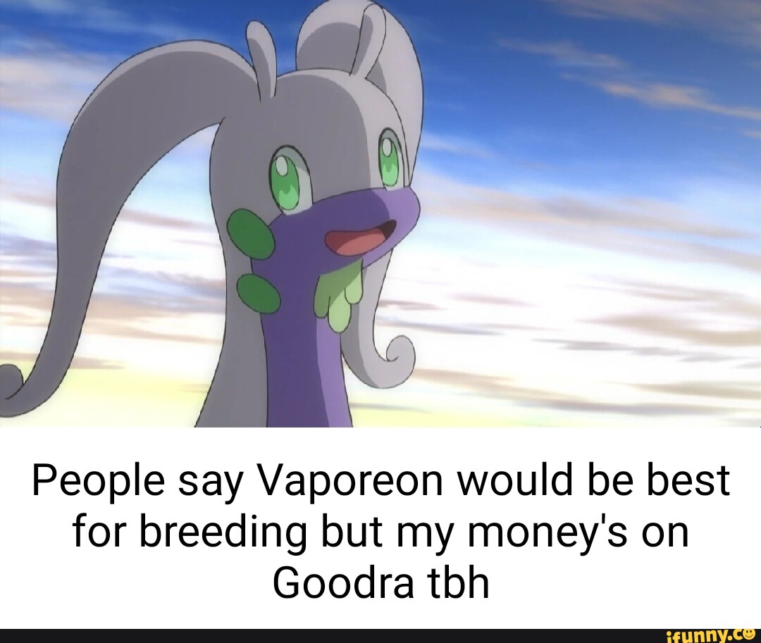 Goodra memes. Best Collection of funny Goodra pictures on iFunny
