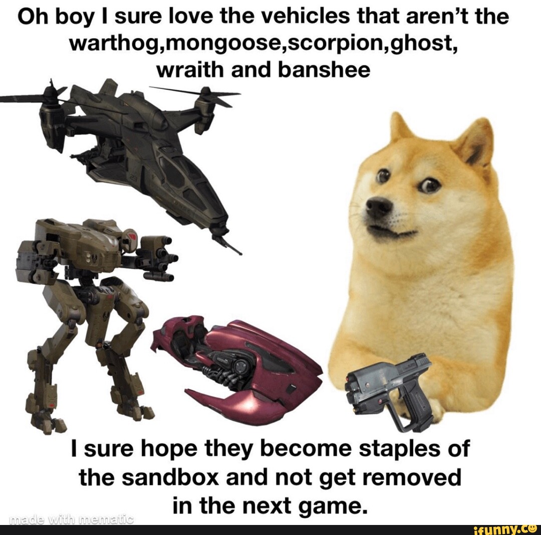 Oh boy I sure love the vehicles that aren't the warhog ghost, wraith ...