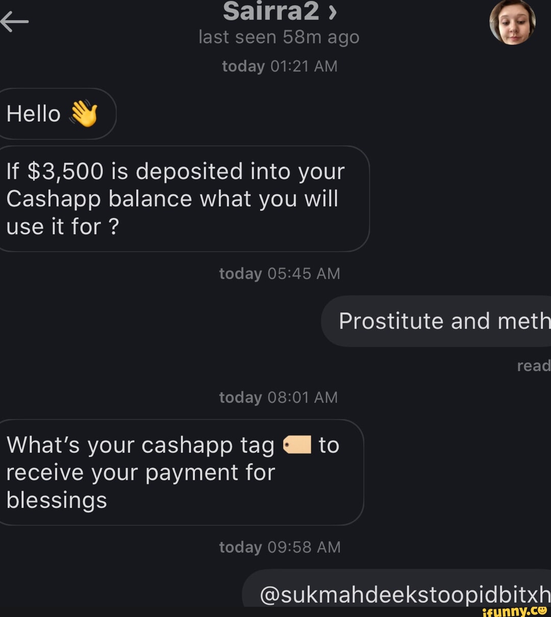 Sairra2 last seen ago today AM Hello If $3,500 is deposited into your ...