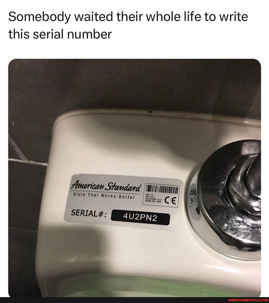 😂😂 - Somebody waited their whole life to write this serial number ...