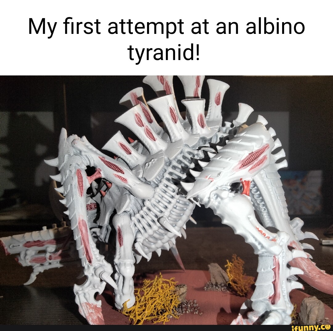 Tyranid memes. Best Collection of funny Tyranid pictures on iFunny