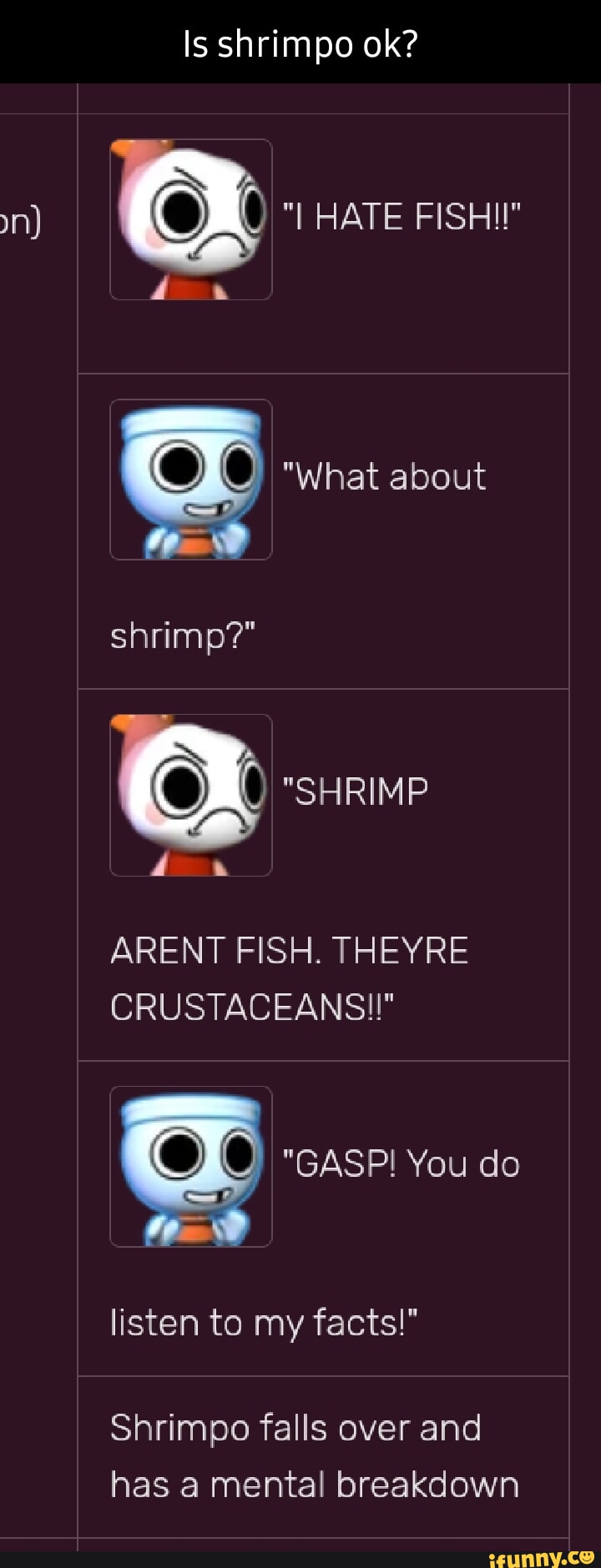 Is shrimpo ok? ff "I HATE FISHI!" "What about ear shrimp?" "SHRIMP ...