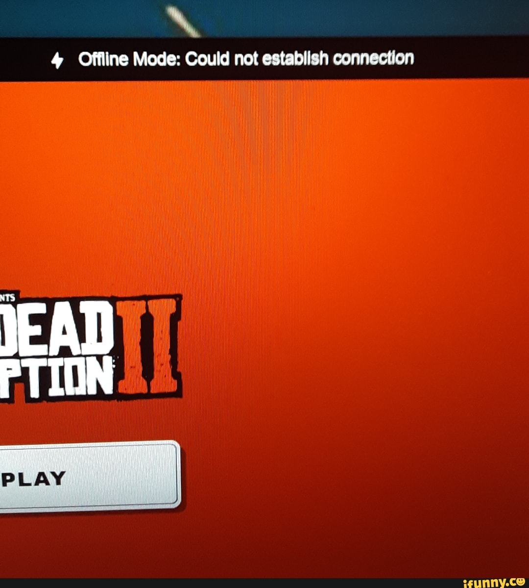 4 Offline Mode: Could not establish connection - iFunny