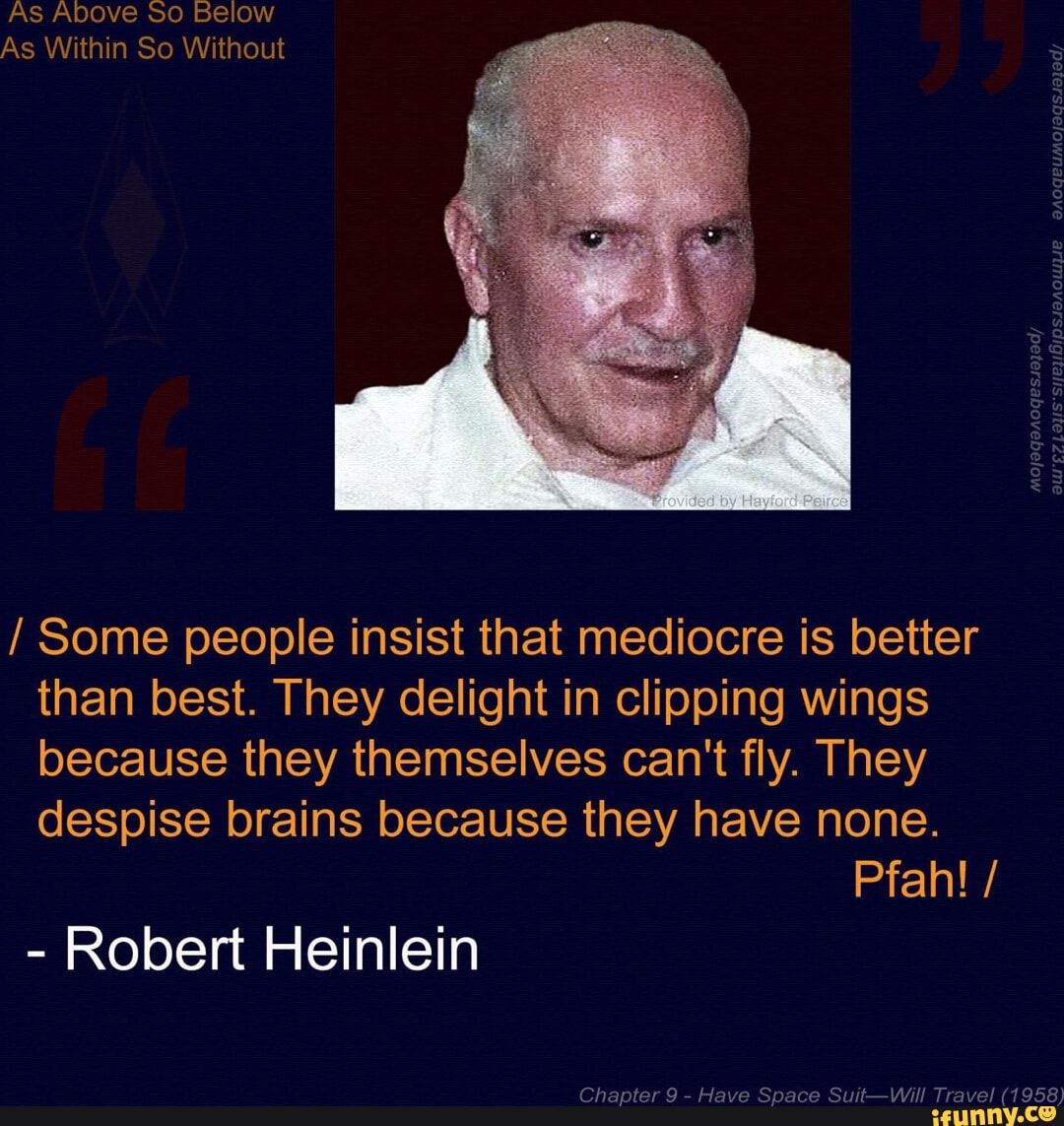 Heinlein memes. Best Collection of funny Heinlein pictures on iFunny