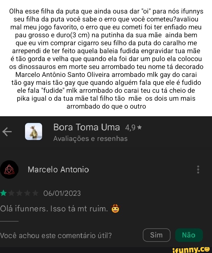 Olha Esse Filha Da Puta Que Ainda Ousa Dar Oi Para Nós Ifunnys Seu
