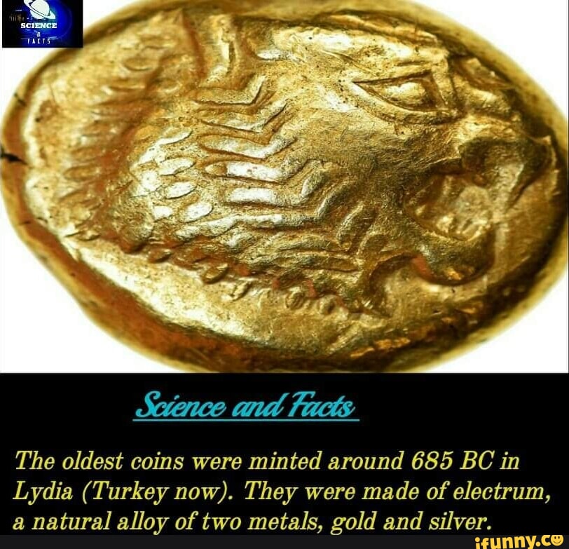 He oldest coins were minted around 685 BC in TL Lydia (Turkey now ...