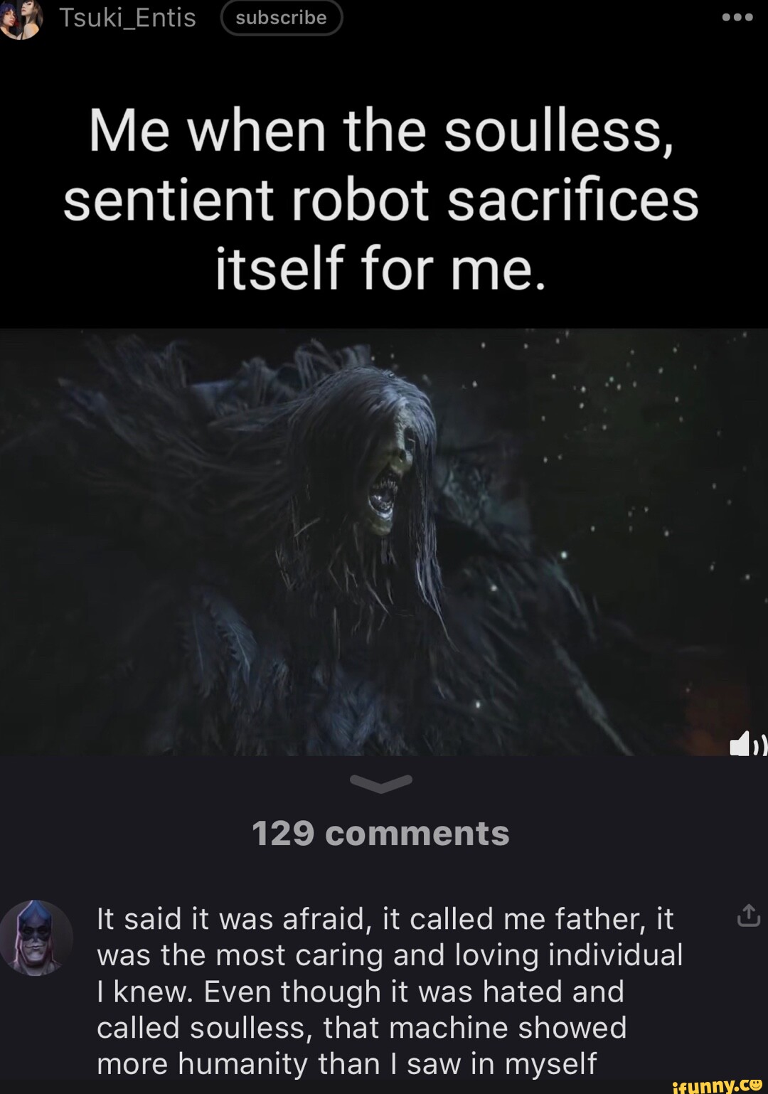 Tsuki_Entis subscribe Me when the soulless, sentient robot sacrifices ...