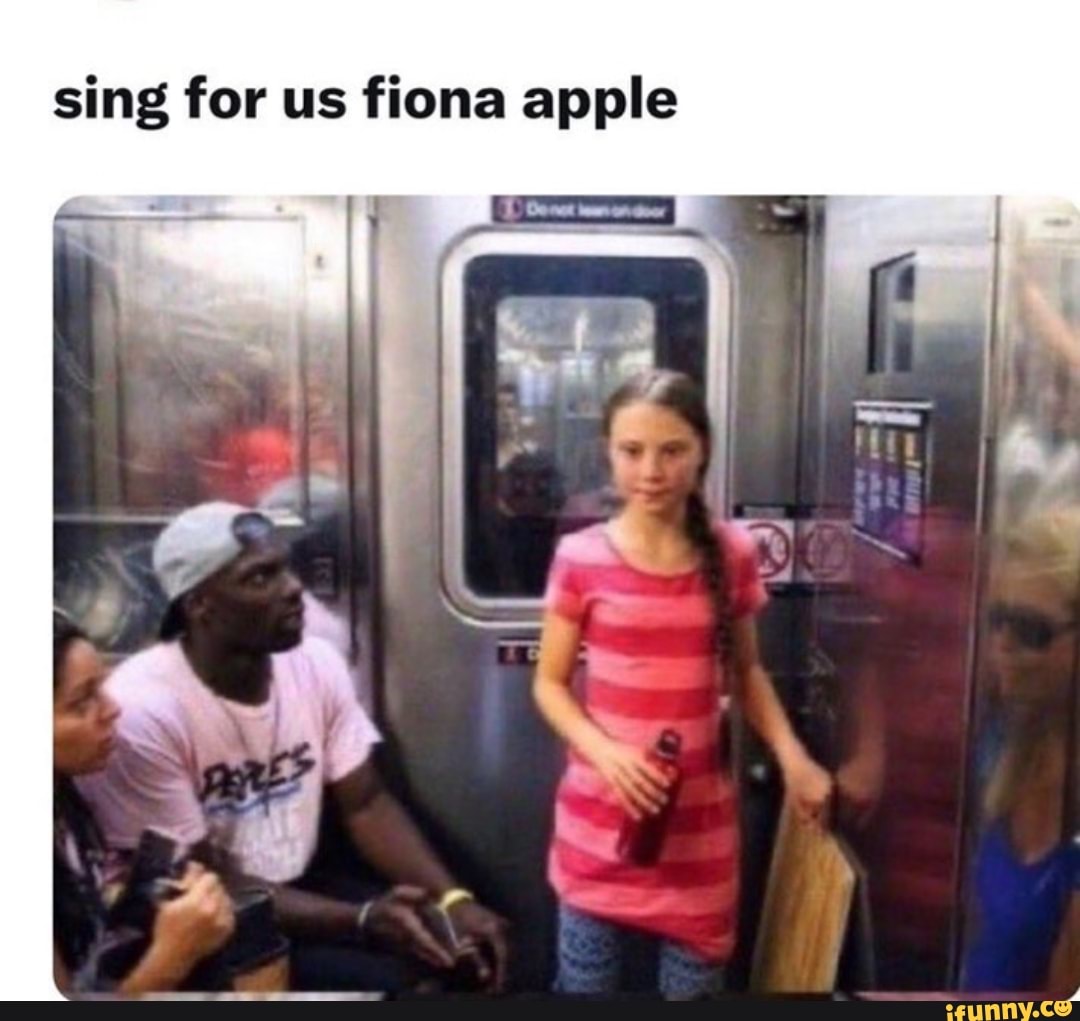 Sing for us fiona apple - iFunny